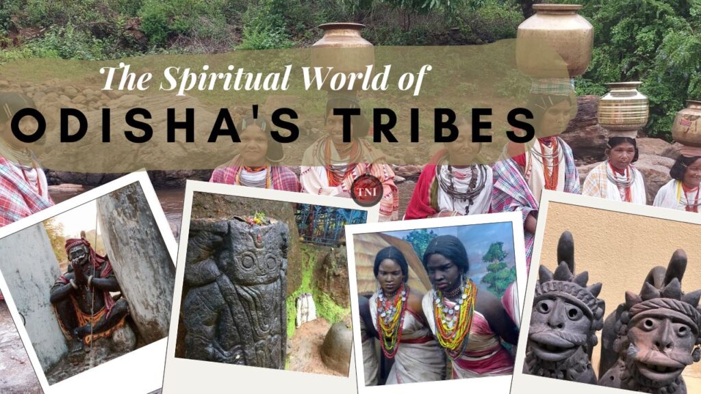 Sacred Roots: The Tribal Beliefs of Odisha - The News Insight